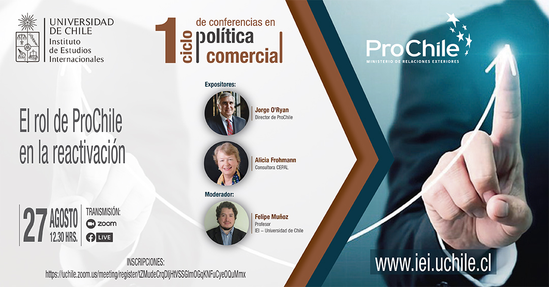 El rol de ProChile en la reactivación - Instituto de Estudios ...